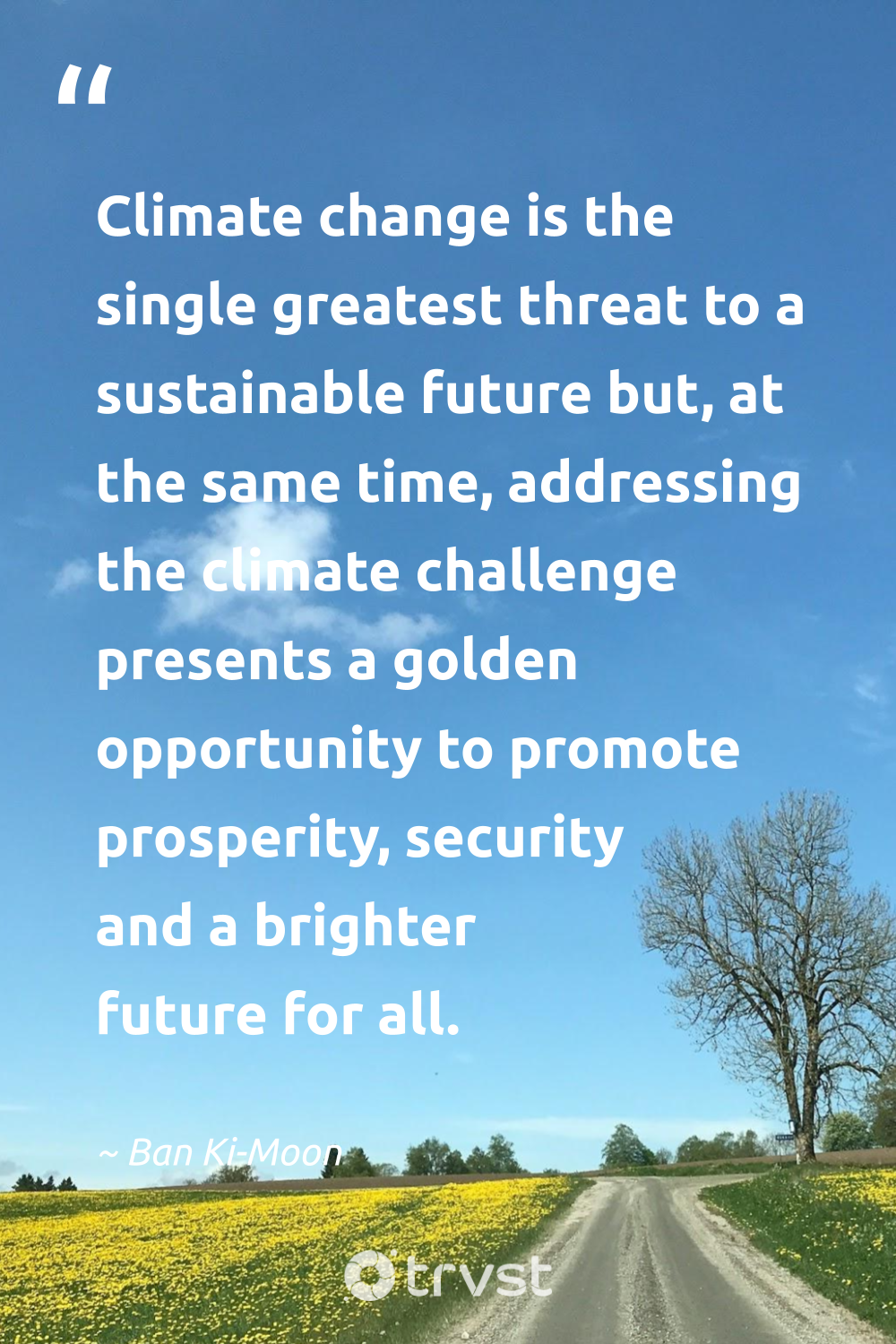 40 Climate Change Quotes Echoing Urgency To Save The Planet