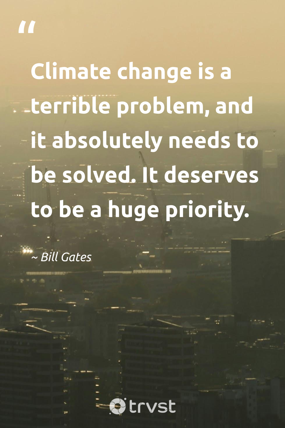 40 Climate Change Quotes Echoing Urgency To Save The Planet