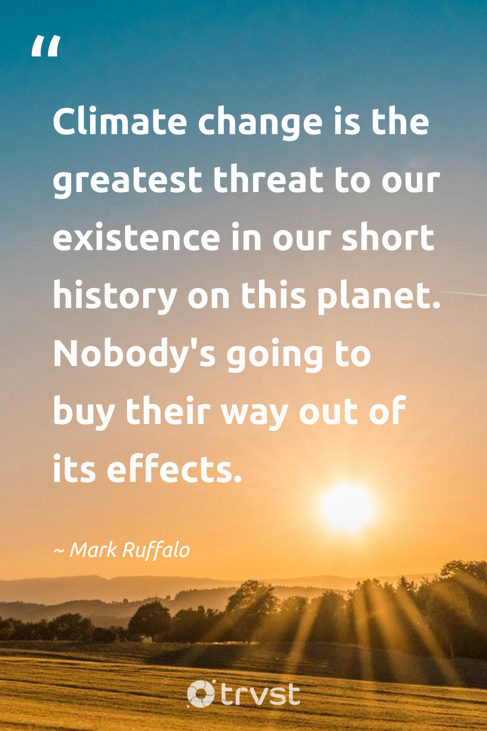 40 Climate Change Quotes Echoing Urgency To Save The Planet