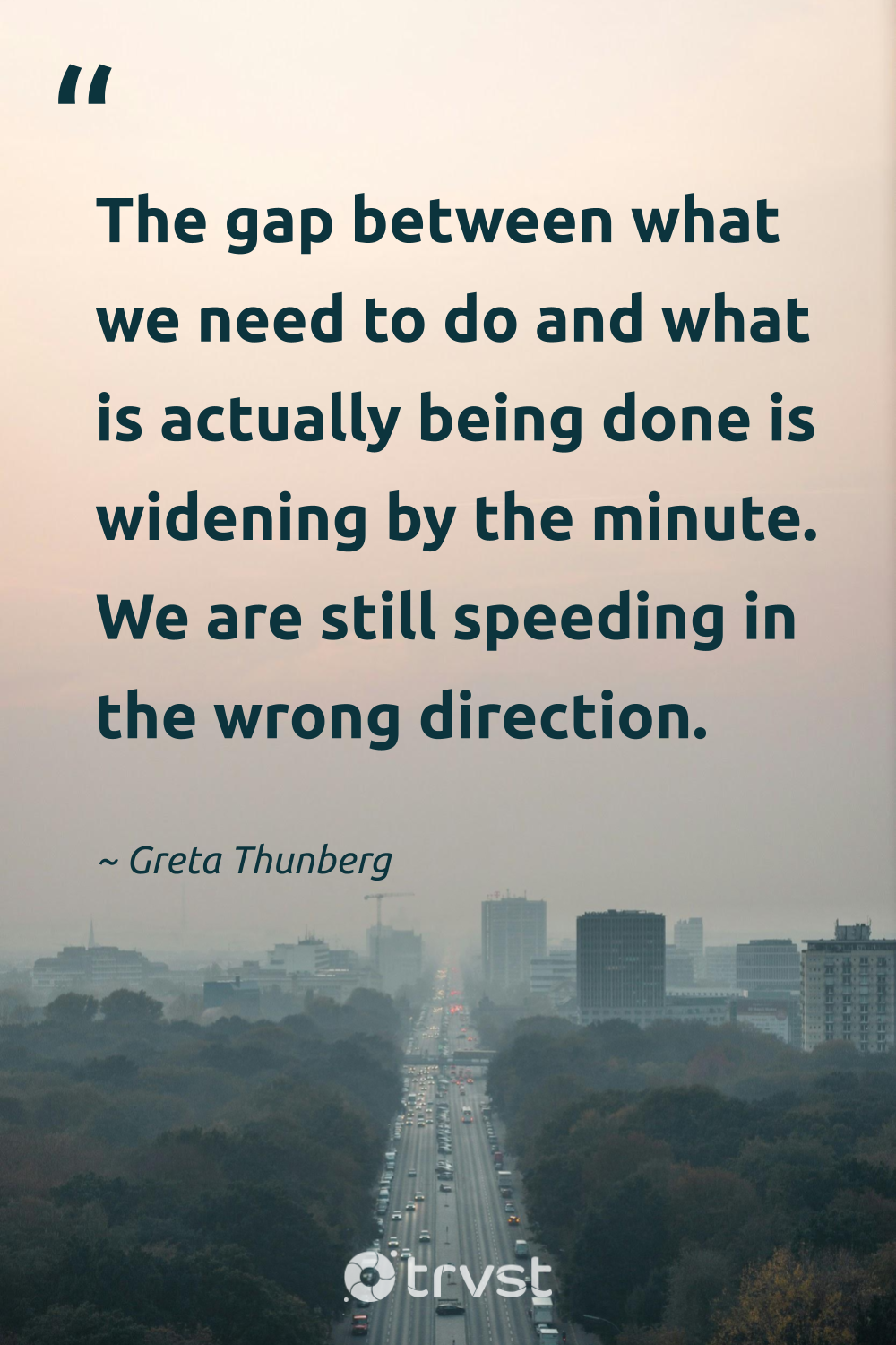 22 Greta Thunberg Quotes Advancing Climate Justice