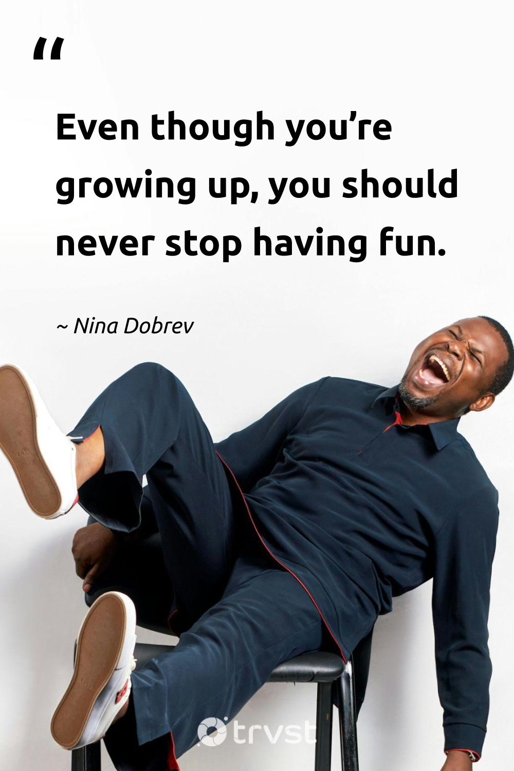 50 Having Fun Quotes To Find Joy In Everything