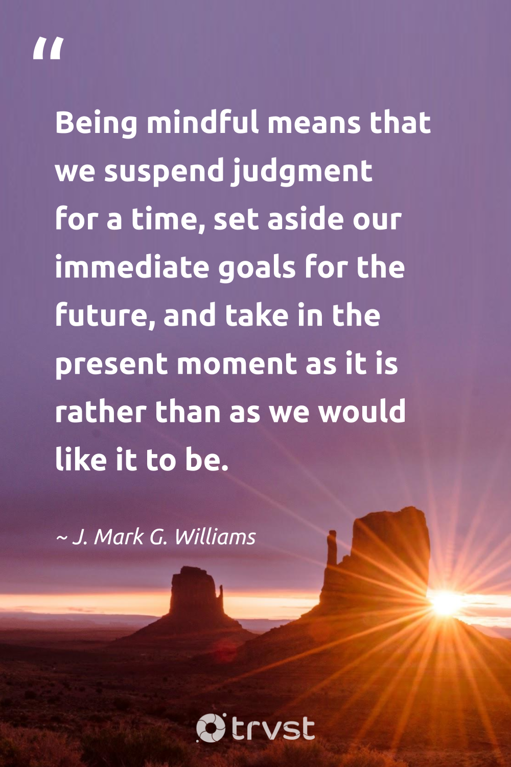 80 Mindfulness Quotes To Help You Be In The Moment