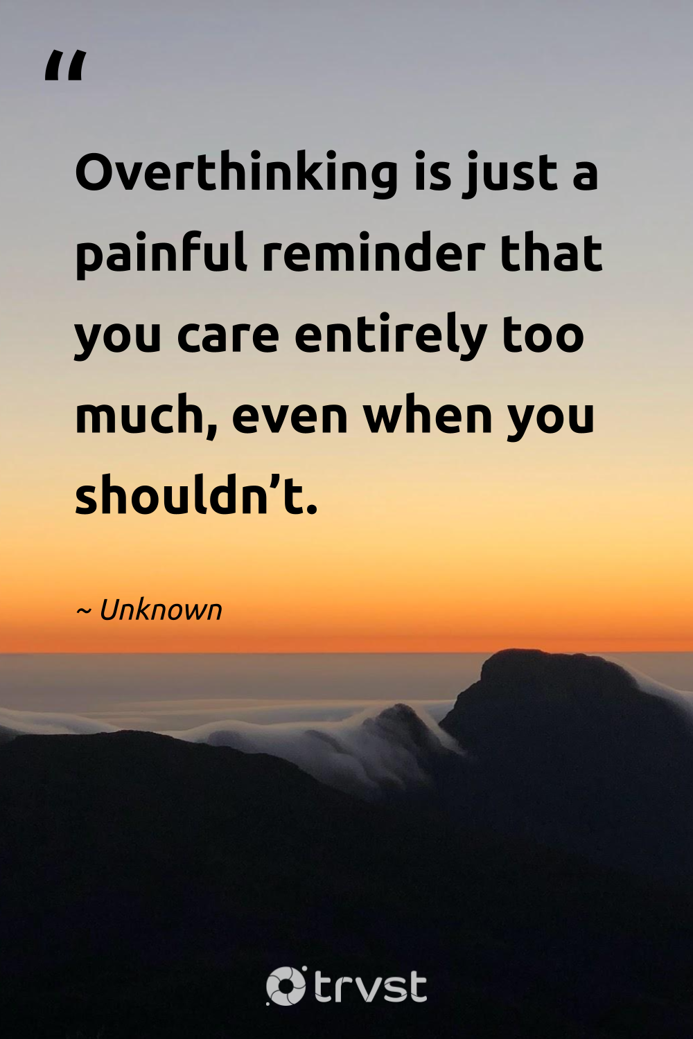 60 Overthinking Quotes To Break Free From The Mental Trap