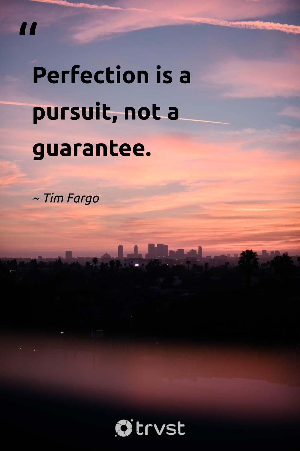 31 Perfection Quotes About Conscious Pursuit Of Excellence