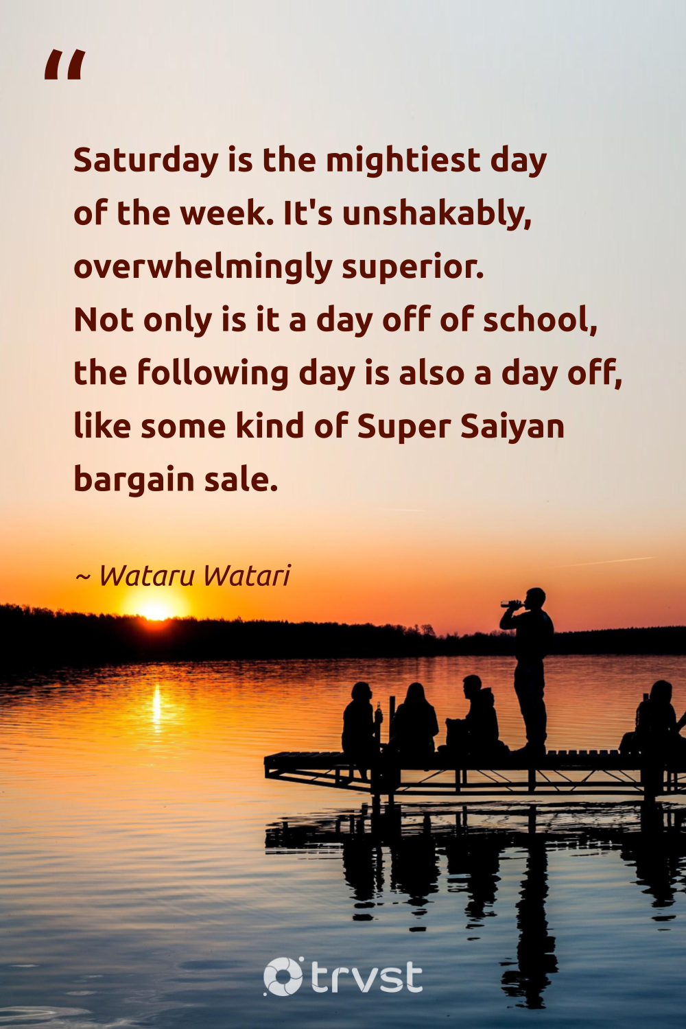 64 Saturday Quotes and Sayings to Welcome the Weekend