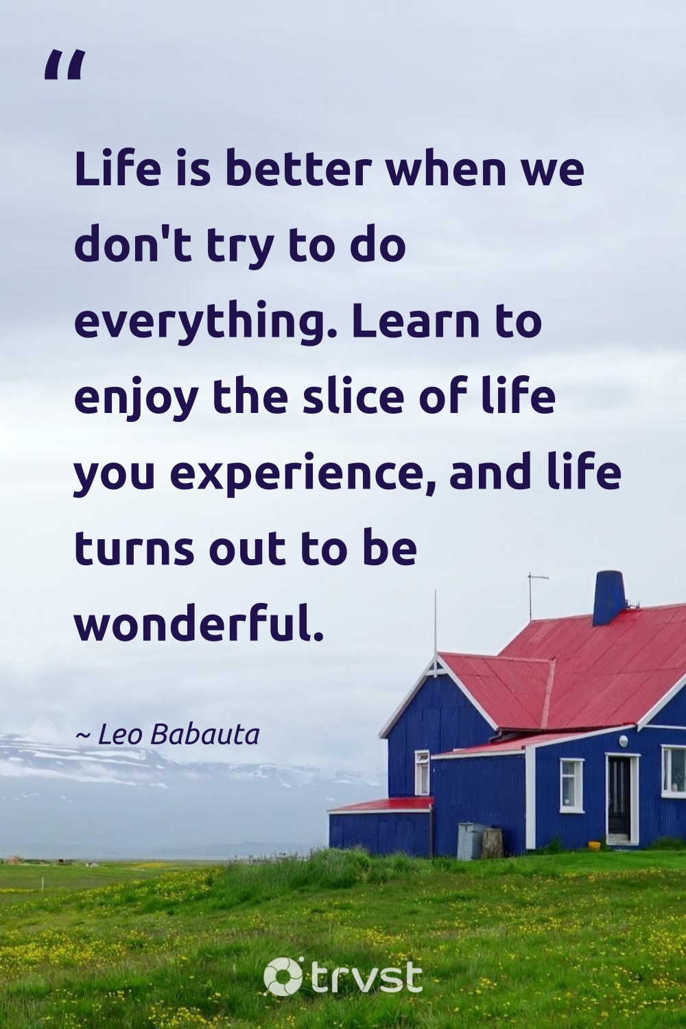 52 Simple Life Quotes About Living More With Less (2024)