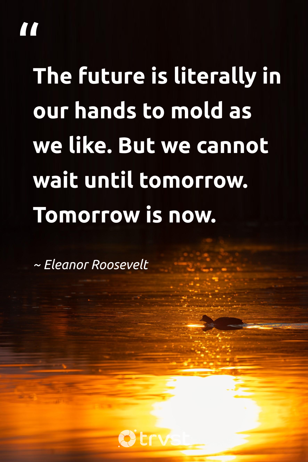 32 Tomorrow Quotes For Moving Forward While Living In The Now