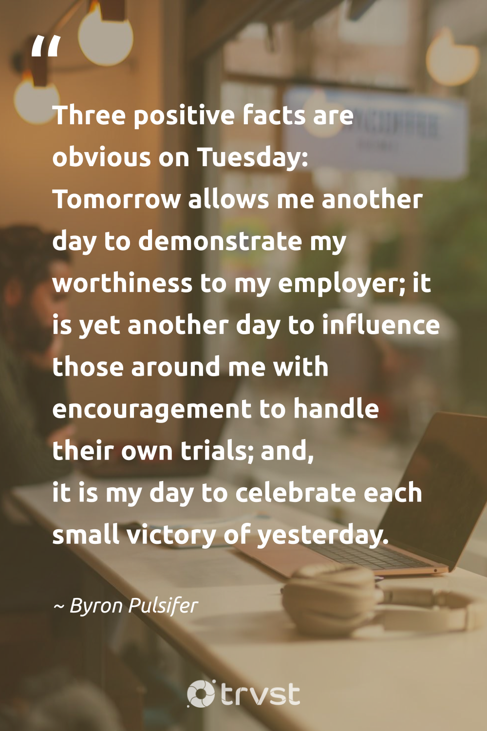 79 Tuesday Quotes and Sayings to Inspire a Terrific Day (2025)