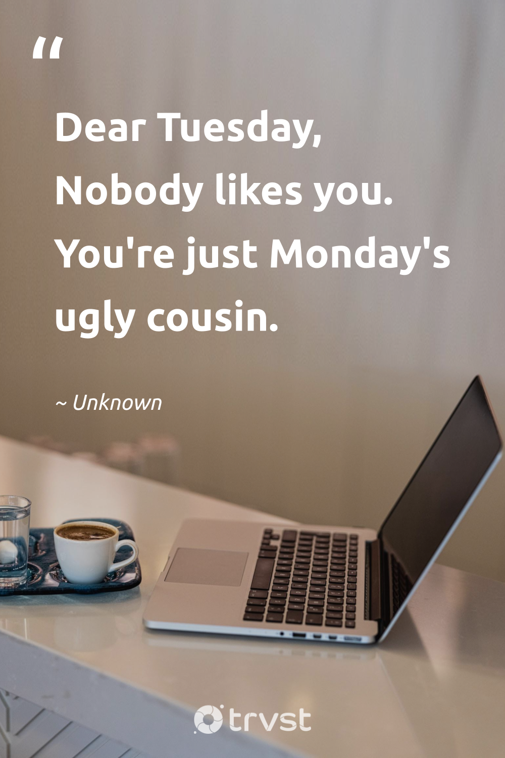 79 Tuesday Quotes and Sayings to Inspire a Terrific Day (2024)