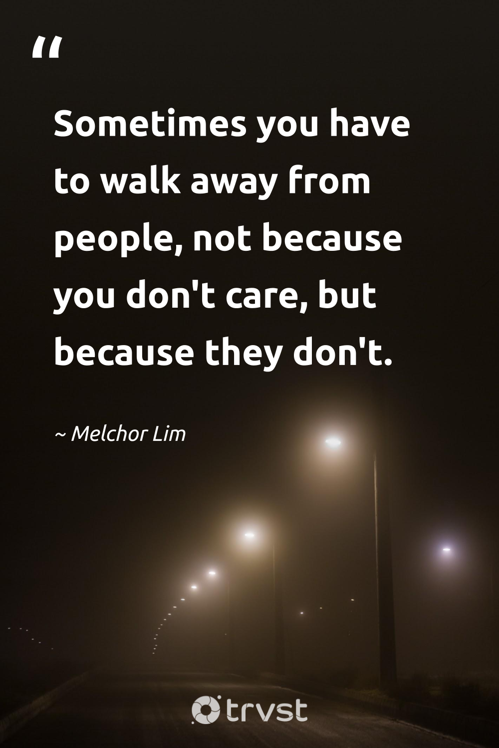 52 Walk Away Quotes For Strength While Moving Forwards (2025)