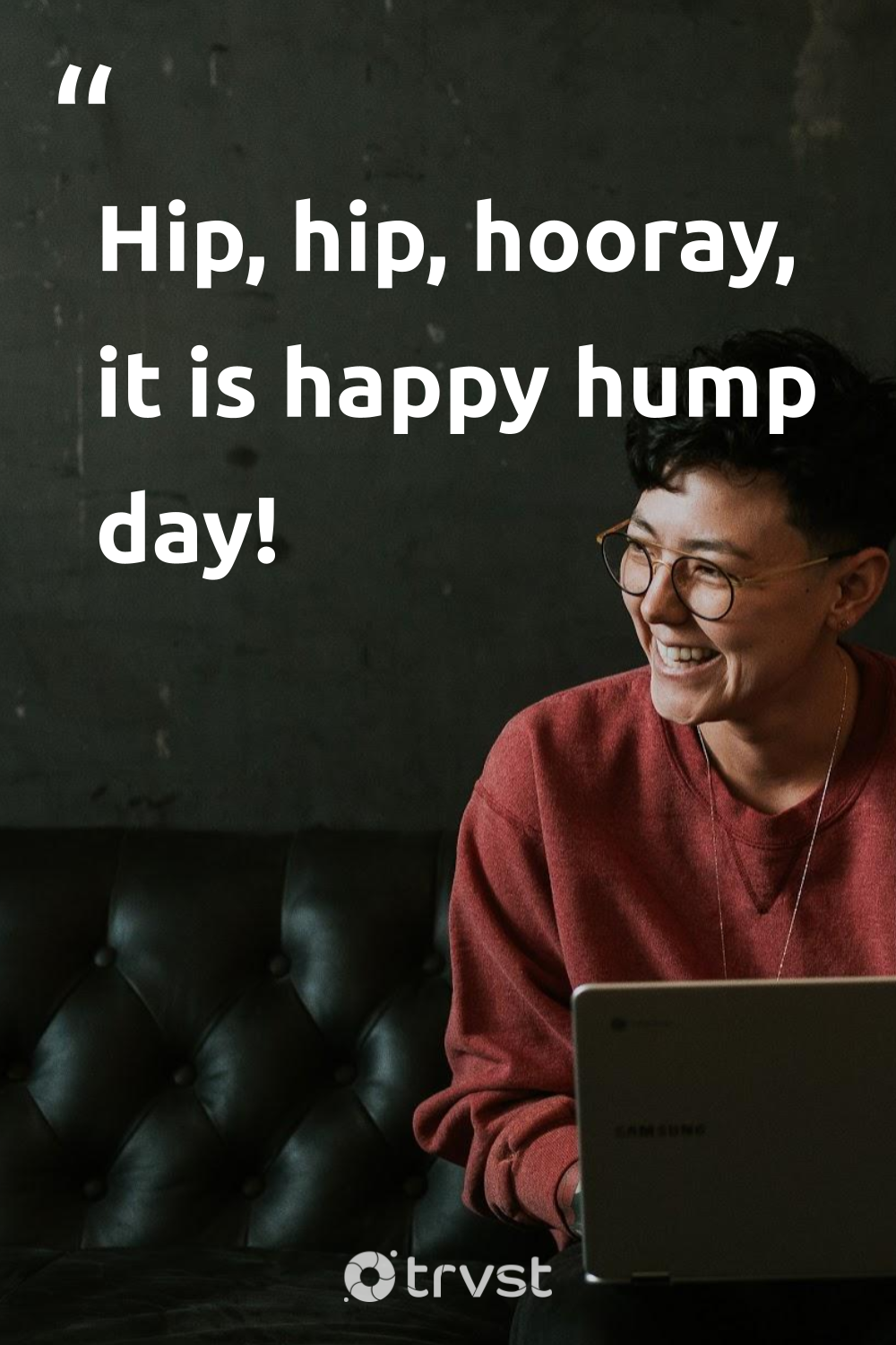 62 Wednesday Quotes & Mid-Week Sayings For Hump Day (2024)
