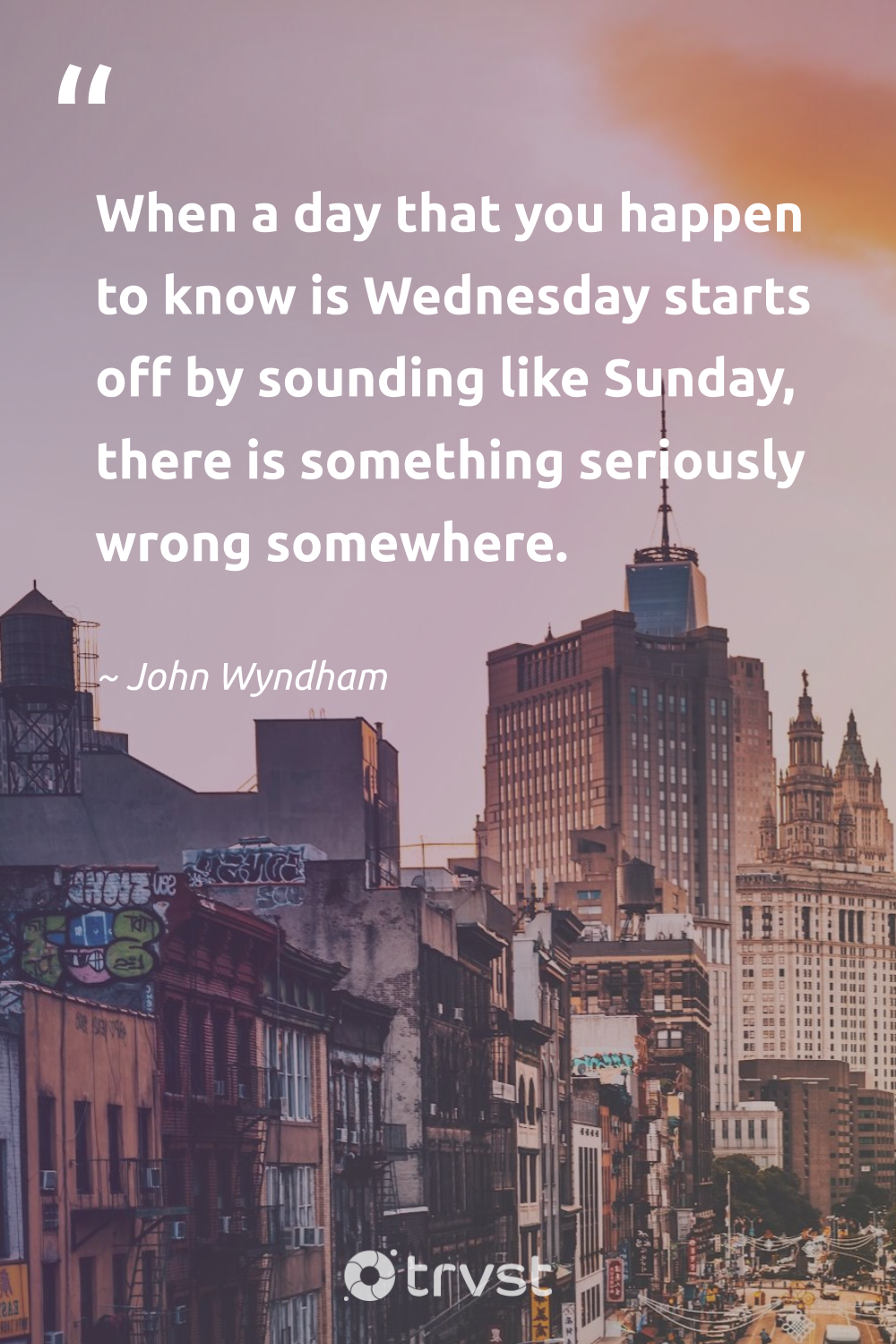 62 Wednesday Quotes & Mid-Week Sayings For Hump Day (2024)