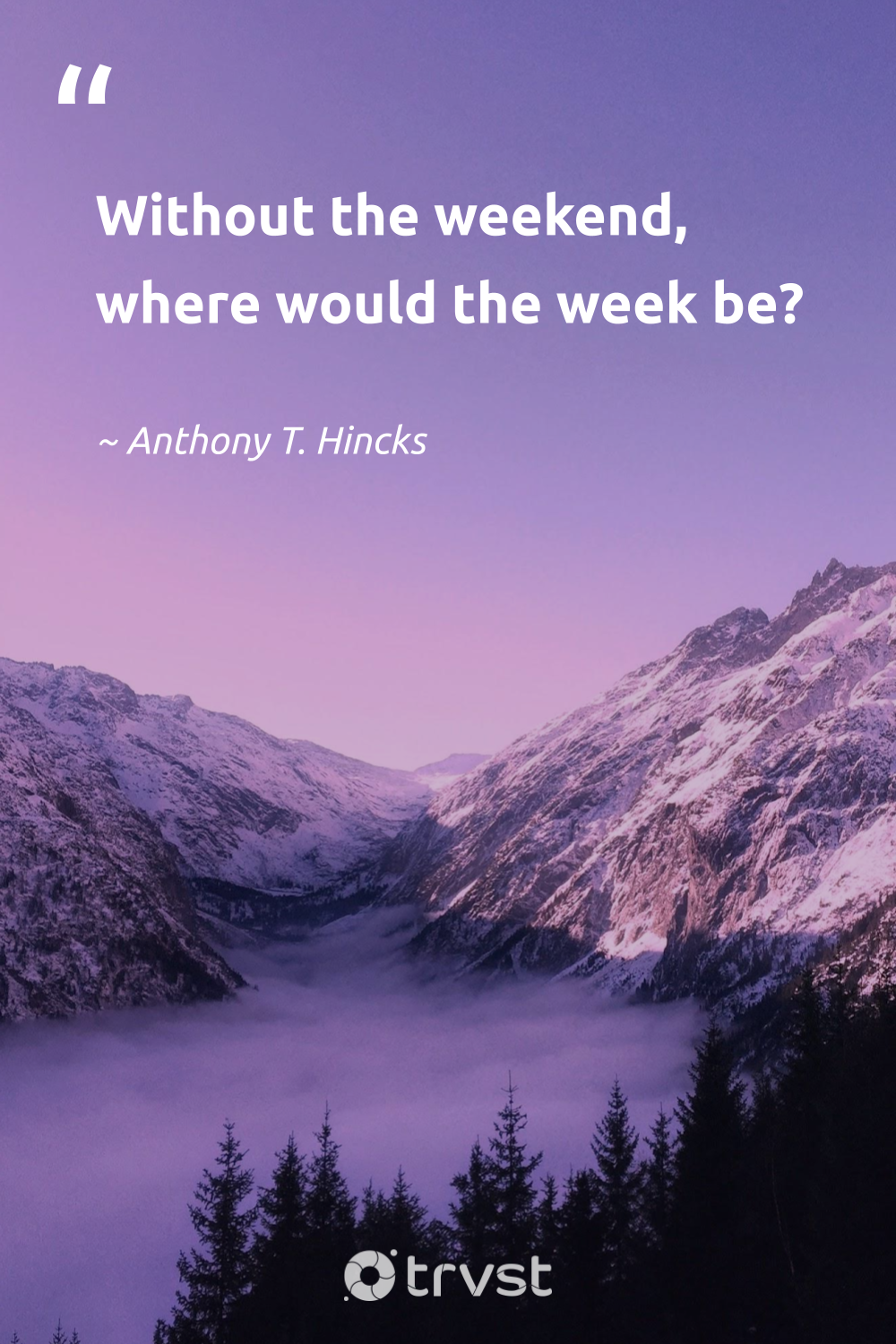 53 Weekend Quotes to Liven Up Your Rest Days (2025)