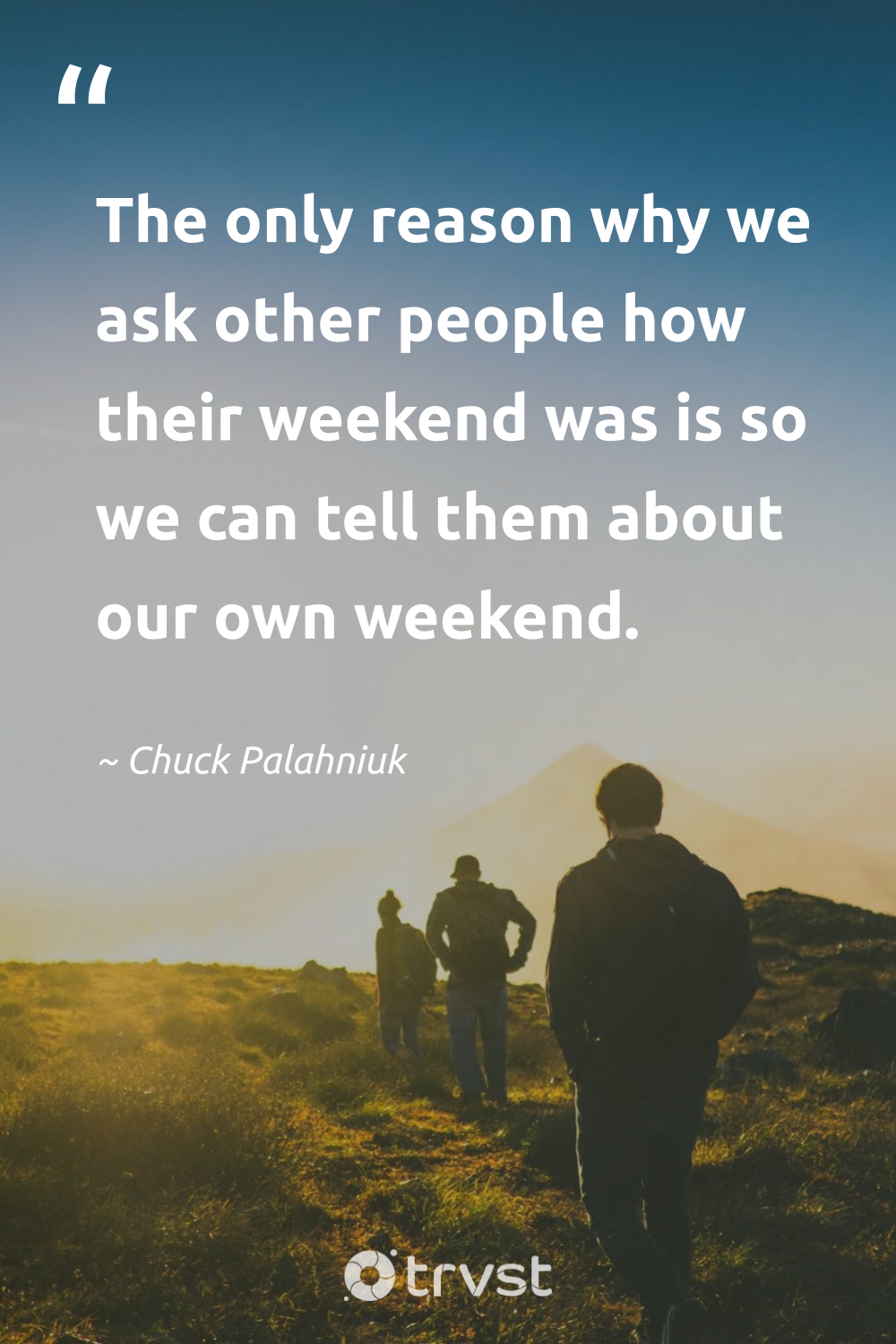 53 Weekend Quotes to Liven Up Your Rest Days (2024)