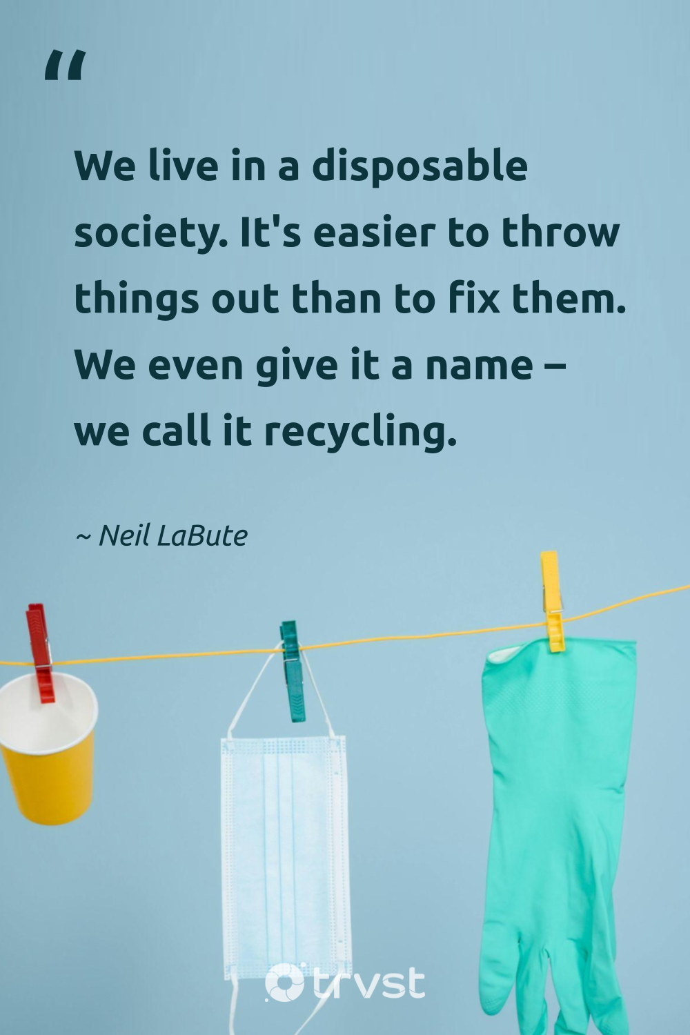 25 Waste Quotes Encouraging Society To Change
