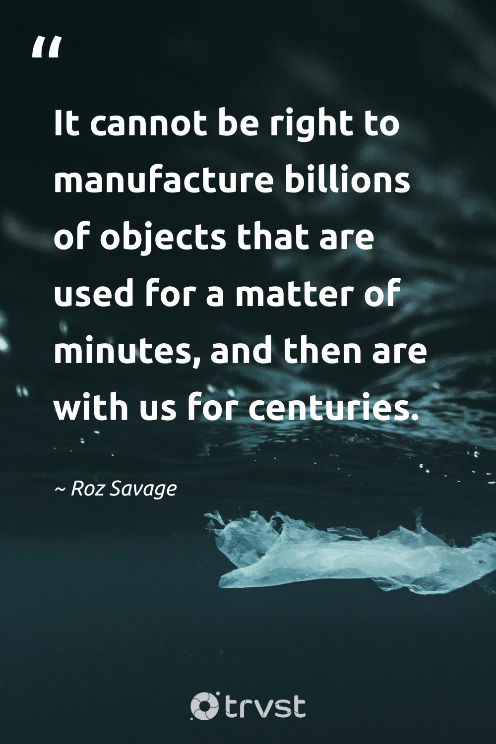 25 Waste Quotes Encouraging Society To Change