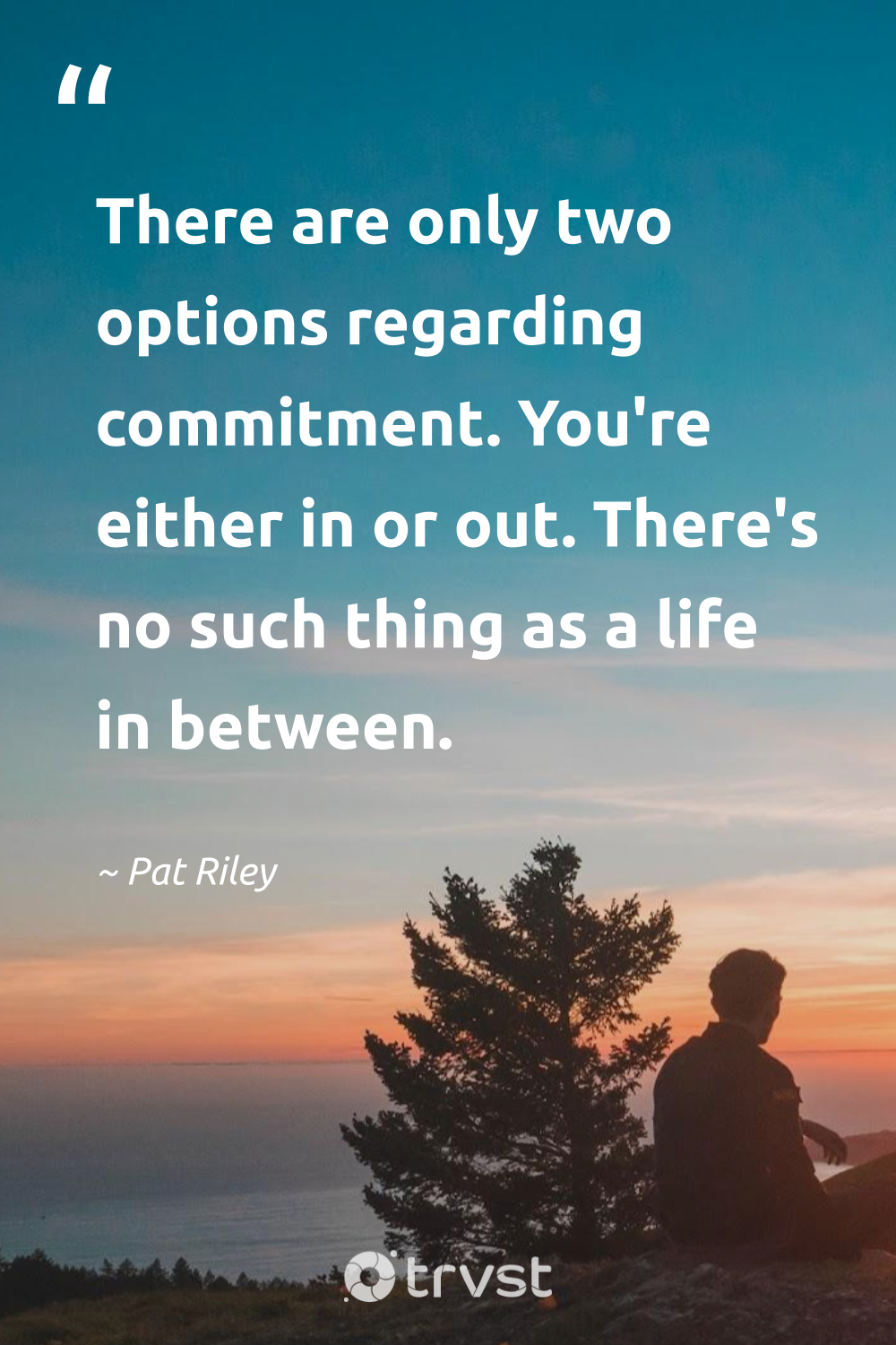 60 Commitment Quotes About Tenacity And Loyalty