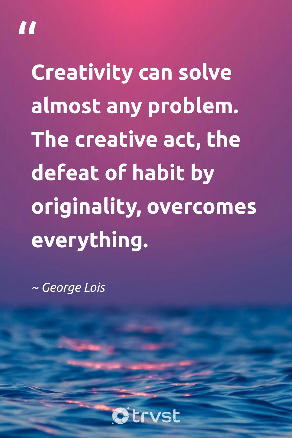 80 Creativity Quotes To Fuel Your Imagination