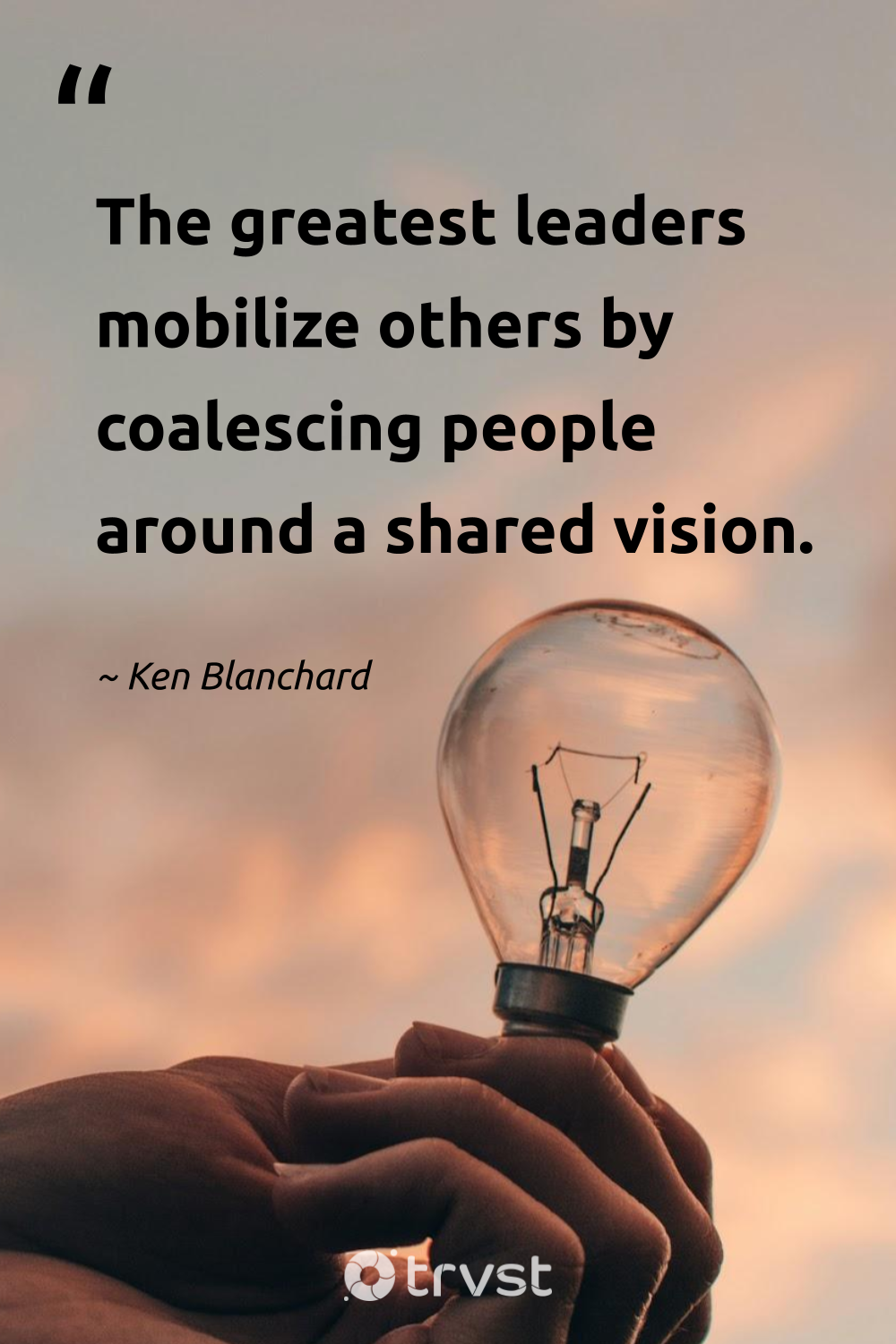 55 Leadership Quotes On Leading With A Purpose