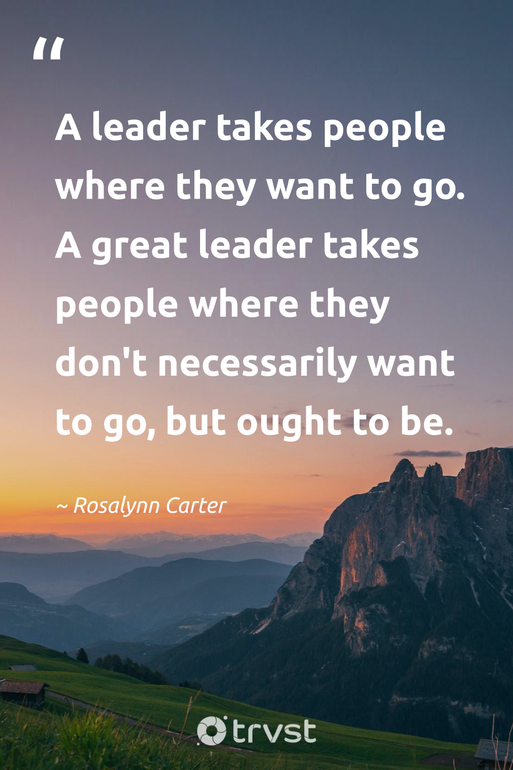 55 Leadership Quotes On Leading With A Purpose