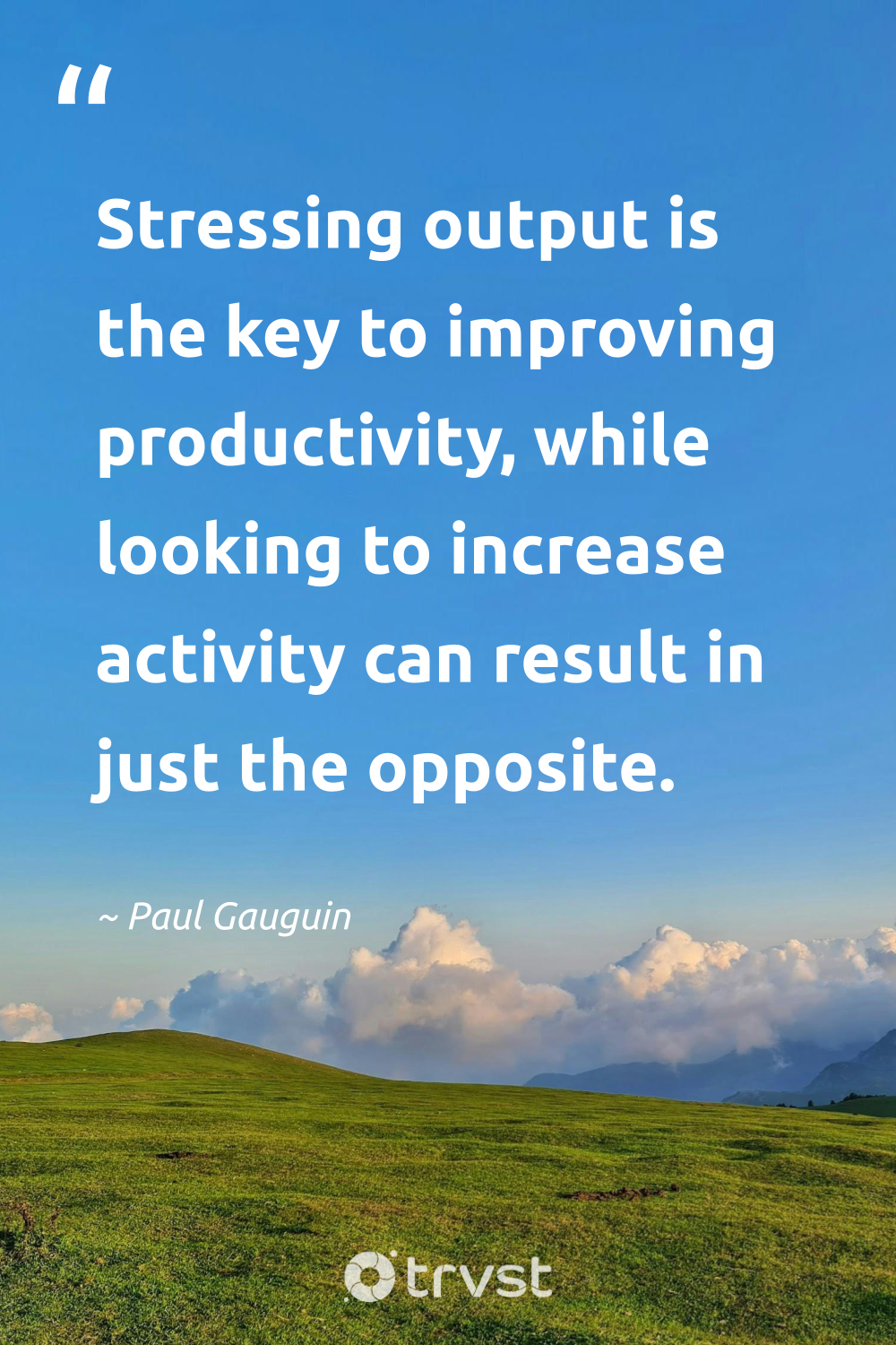 55 Productivity Quotes For Managing Time And Energy
